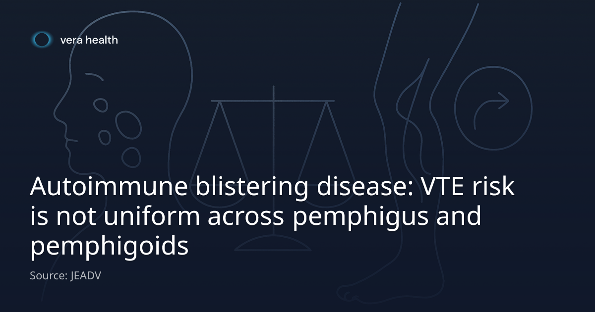 Autoimmune blistering disease: VTE risk is not uniform across pemphigus ...